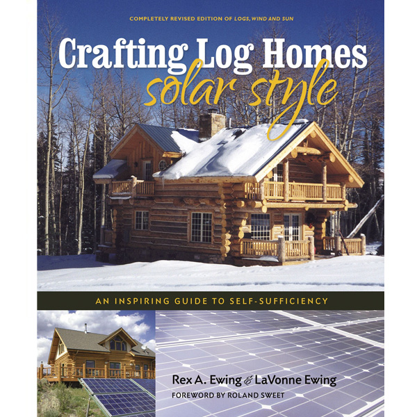 Crafting Log Homes Solar Style